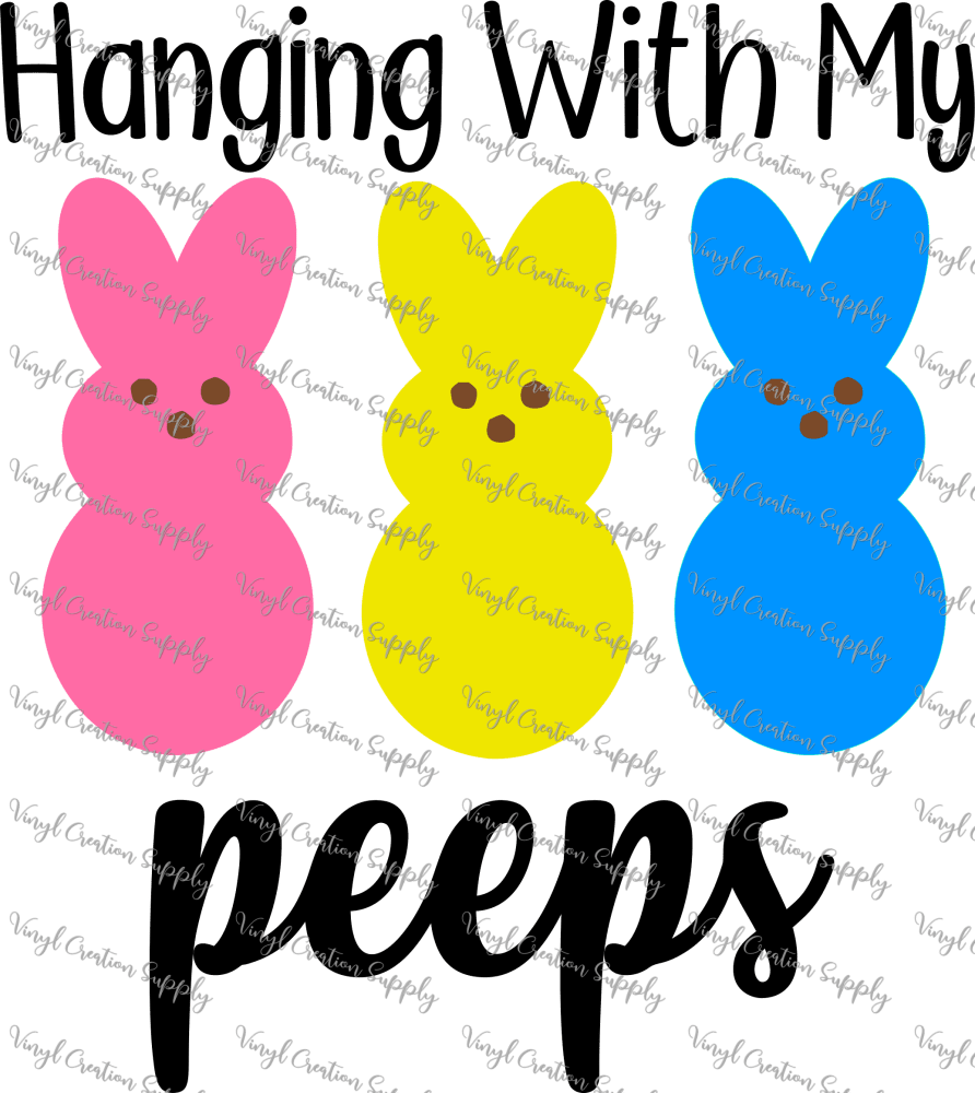 Hanging With My Peeps – Vinyl Creation Supply
