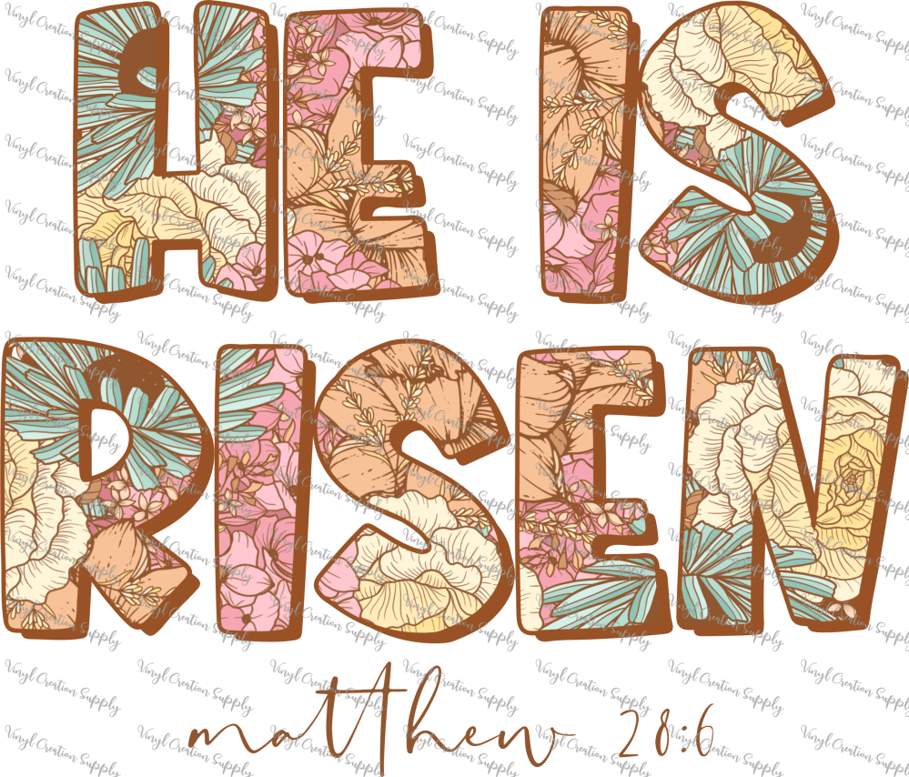 He Is Risen Floral – Vinyl Creation Supply