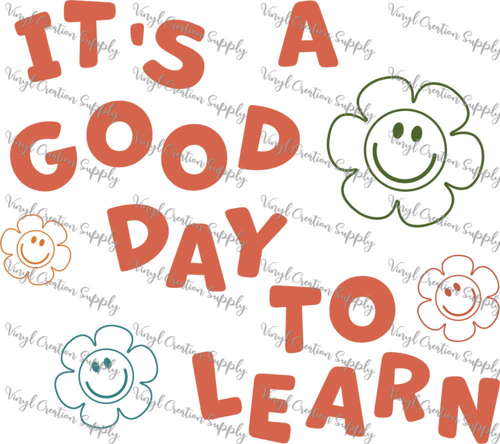 It's A Good Day To Learn – Vinyl Creation Supply