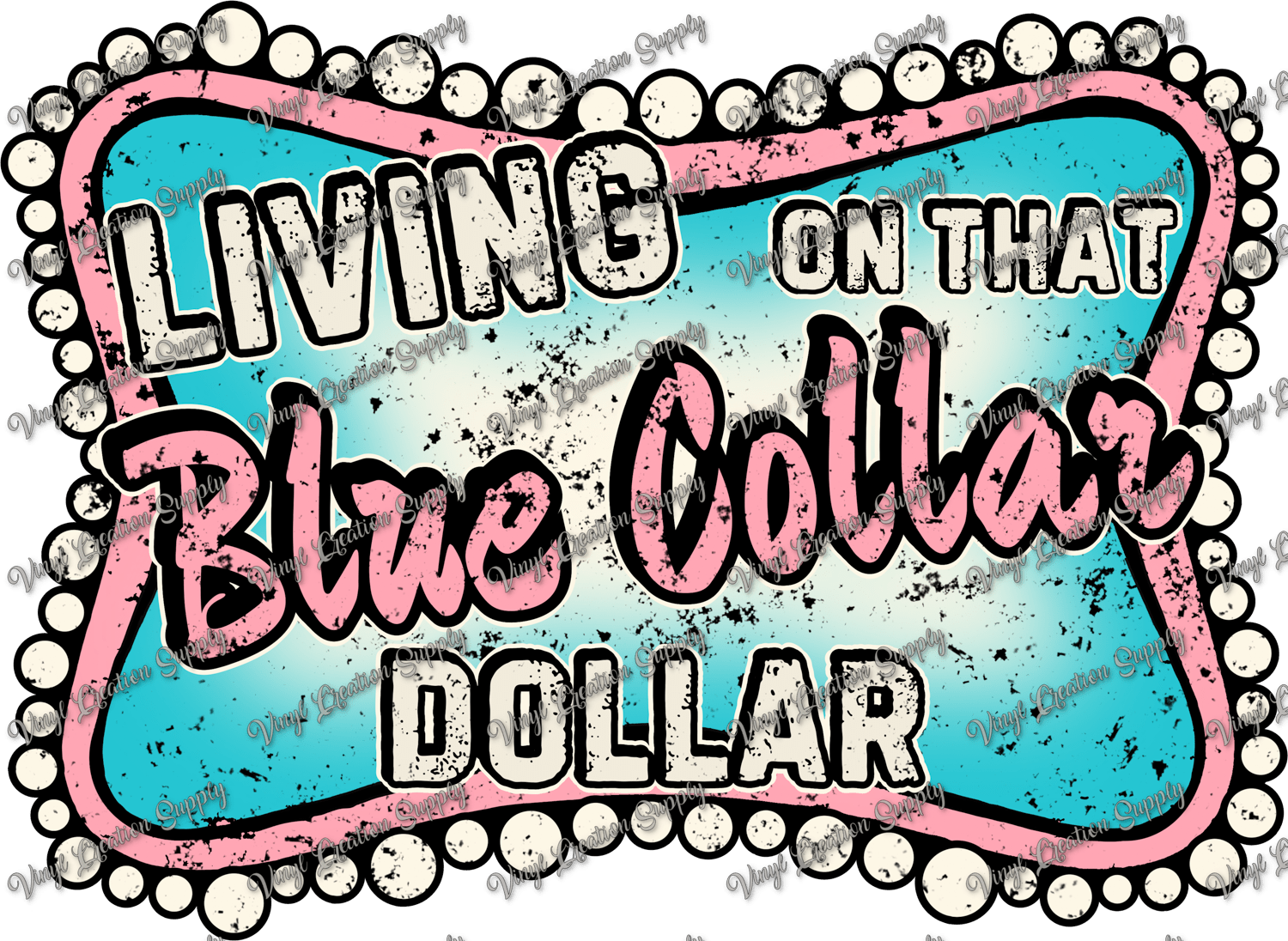 Blue Collar Dollar – Vinyl Creation Supply