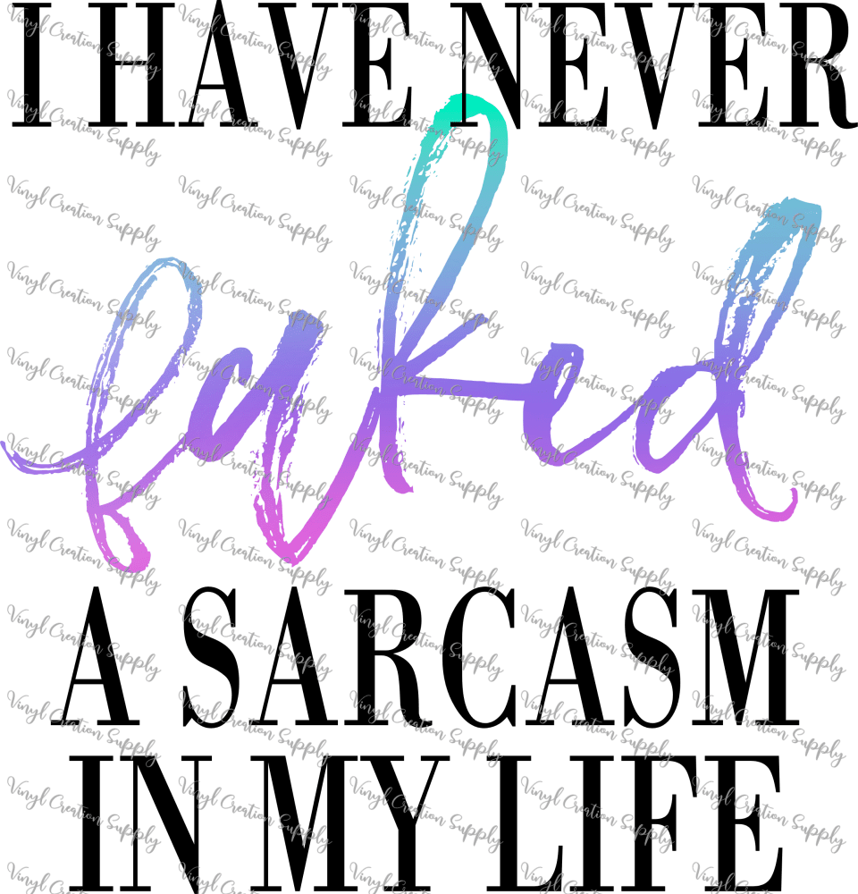 Fake Sarcasm – Vinyl Creation Supply