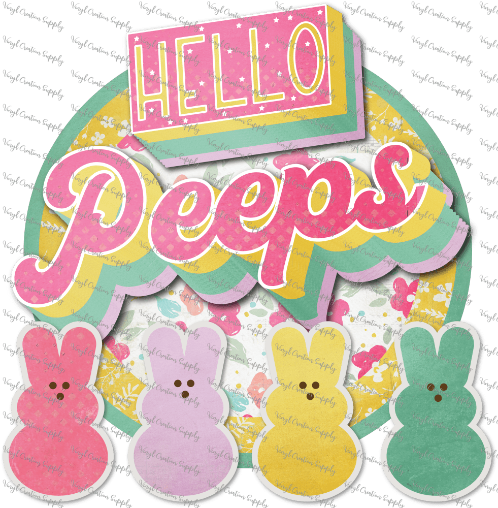 Hello Peeps – Vinyl Creation Supply