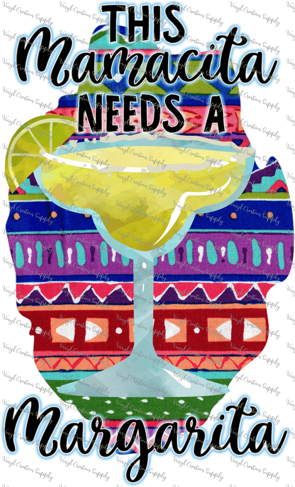 Mamacita Needs a Marg – Vinyl Creation Supply